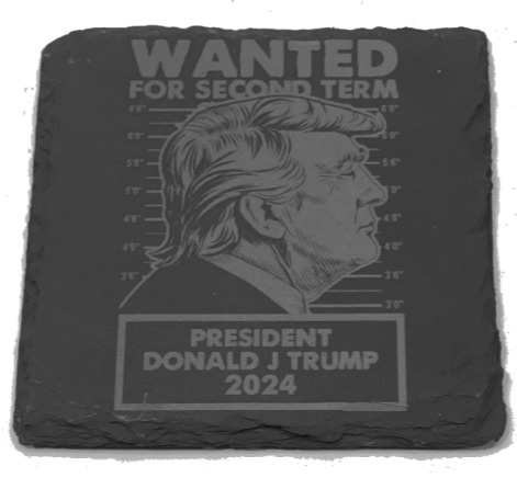 Trump 2024 Custom Engraved Commemorative Slate Coaster "Wanted ...